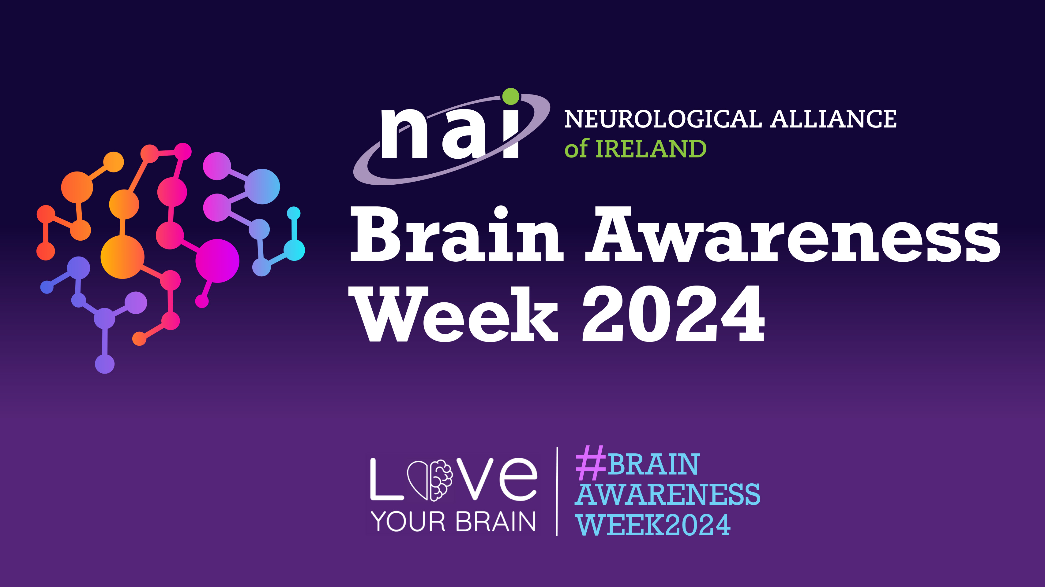 Brain Awareness Week 2024 Toolkit | www.nai.ie